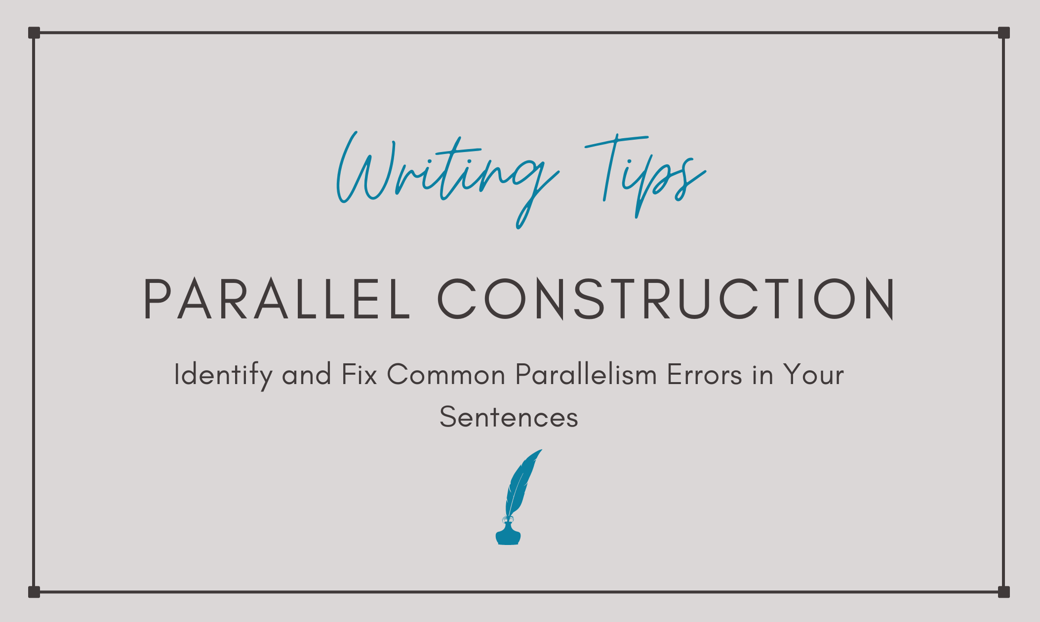 Writing Tips: Parallel Construction – Words Unbound